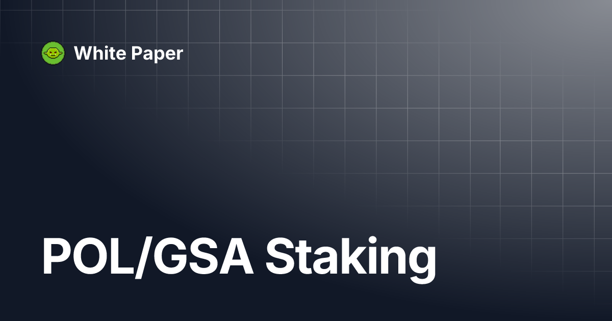 POL/GSA Staking | White Paper