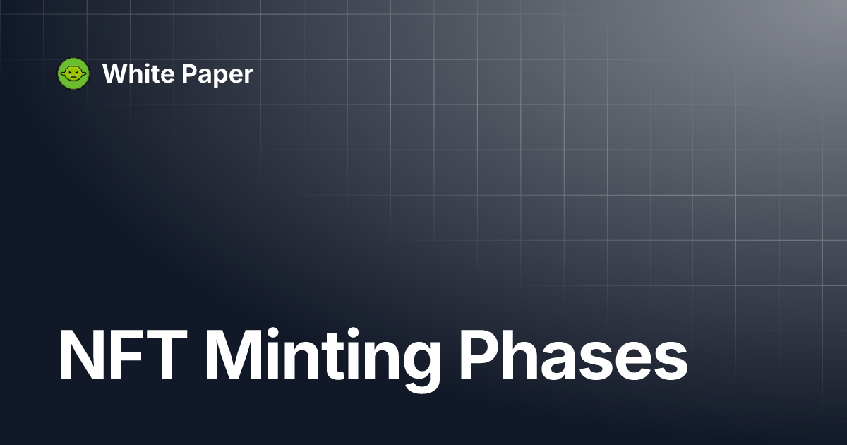 NFT Minting Phases | White Paper
